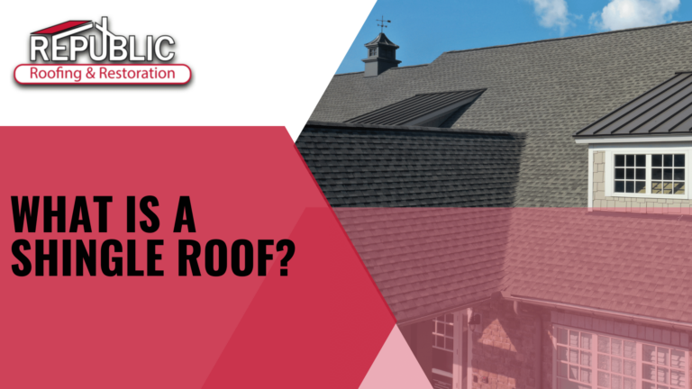 What is a Shingle Roof - Republic Roofing
