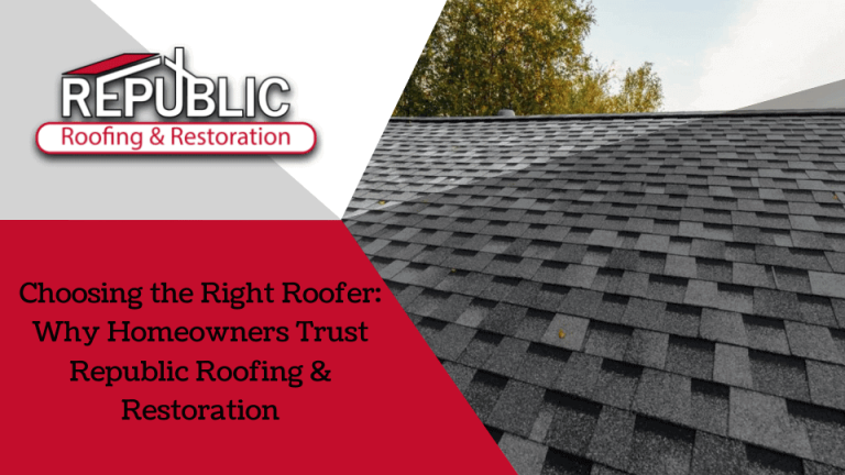 Choosing the Right Roofer: Why Homeowners Trust Republic Roofing ...